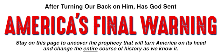 [Revealed] God's Final Warning to Americans? - The Horn News